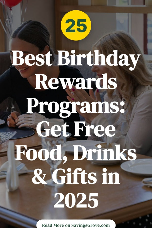25 Best Birthday Rewards Programs: Get Free Food, Drinks & Gifts in 20 ...