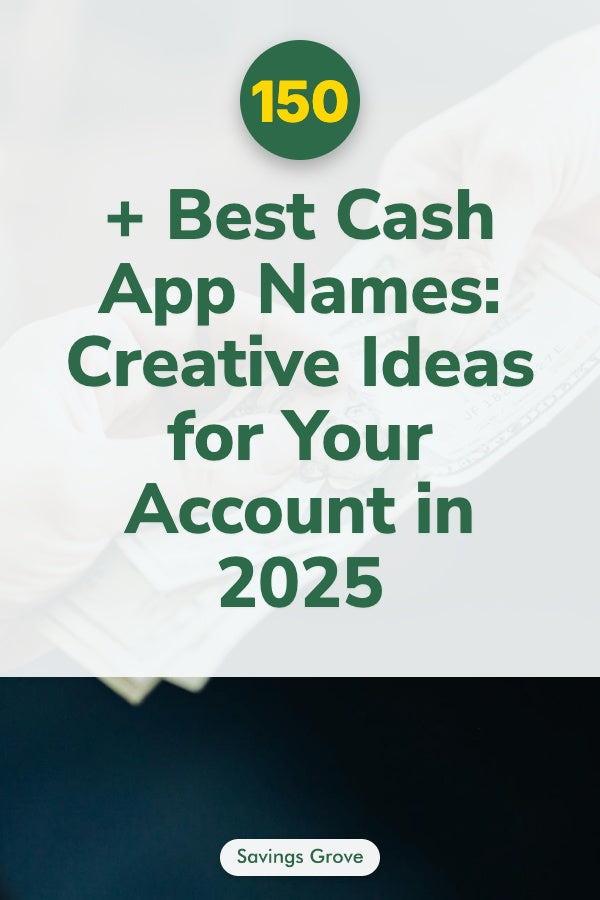 150+ Best Cash App Names: Creative Ideas for Your Account in 2025 ...