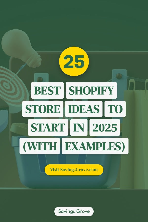 25 Best Shopify Store Ideas to Start in 2025 (with Examples) – Savings ...